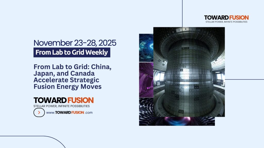 China, Japan, and Canada Accelerate Strategic Fusion Energy Moves